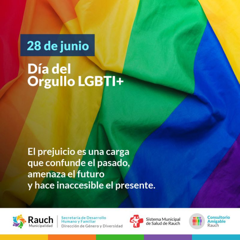 28 De Junio Dia Del Orgullo Lgbti Municipalidad De Rauch